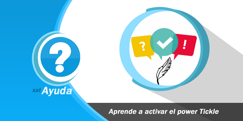 ¿Cómo consigo el power tickle? – xat Ayuda